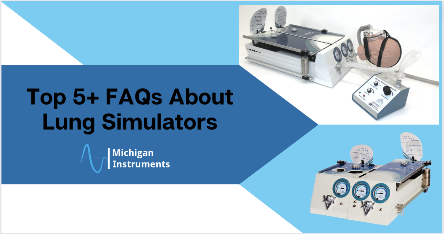 Michigan Lung Simulator: Top 5+ FAQs - Michigan Instruments